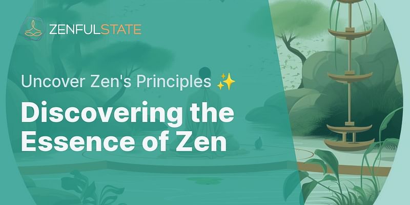 What is the philosophy of 'zen'? What are its principles?